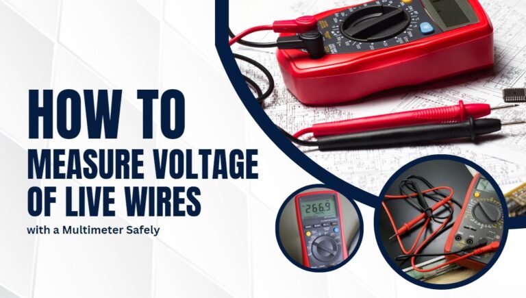How to Safely Measure Voltage of Live Wires with a Multimeter: A Step ...